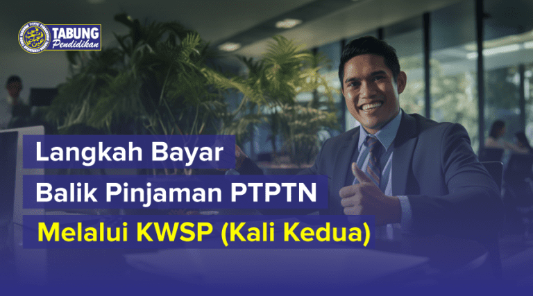 Portal Rasmi PTPTN - Cara Bayar Balik Pinjaman PTPTN Melalui KWSP (Kali ...