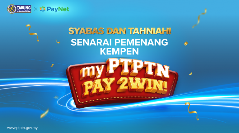 Portal Rasmi PTPTN - Senarai Pemenang Kempen myPTPTN, Pay 2Win!
