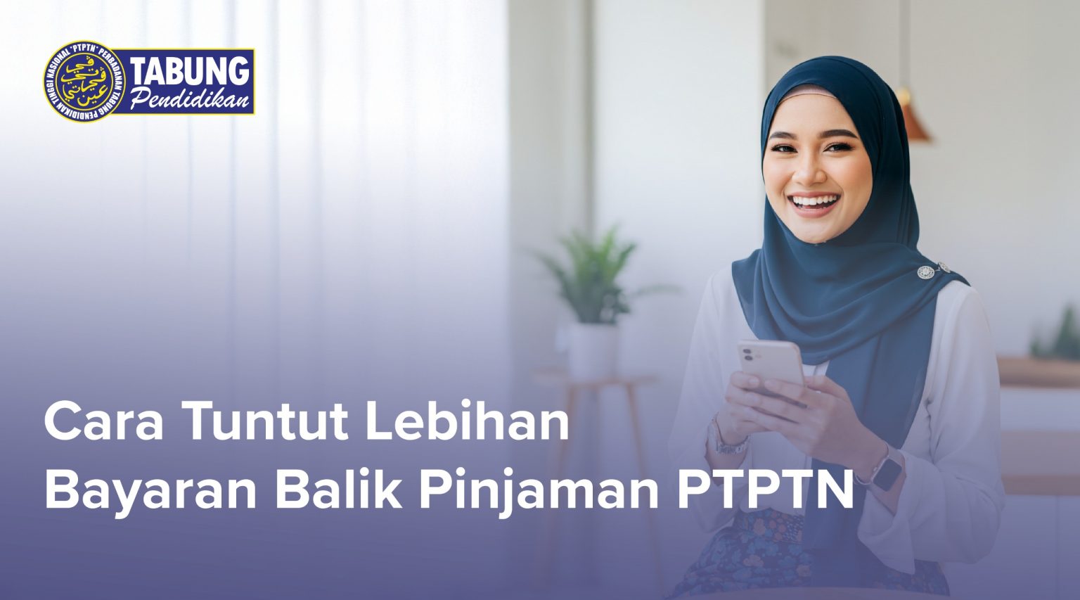 Portal Rasmi PTPTN - Cara Tuntut Lebihan Bayaran Balik Pinjaman PTPTN